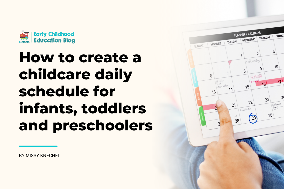 How to create a childcare daily schedule for infants, toddlers and ...