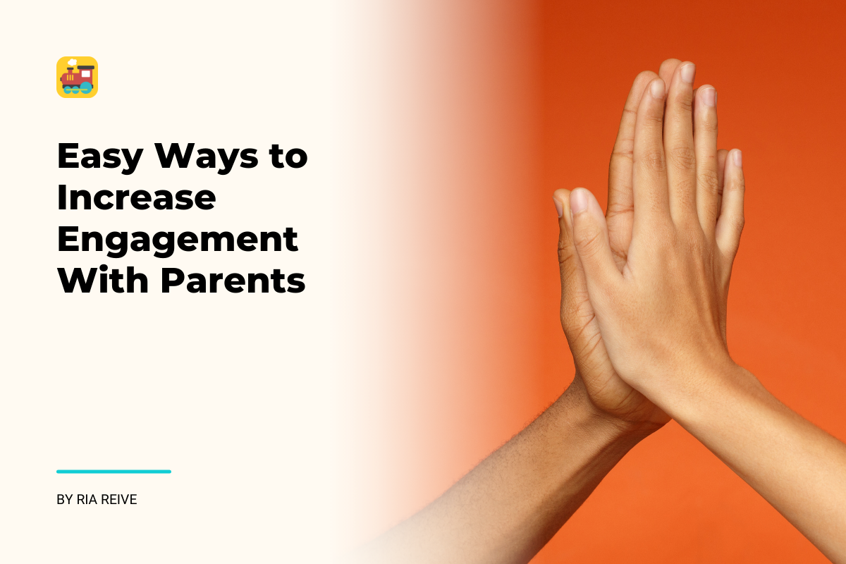 Easy Ways to Increase Engagement With Parents | Lillio
